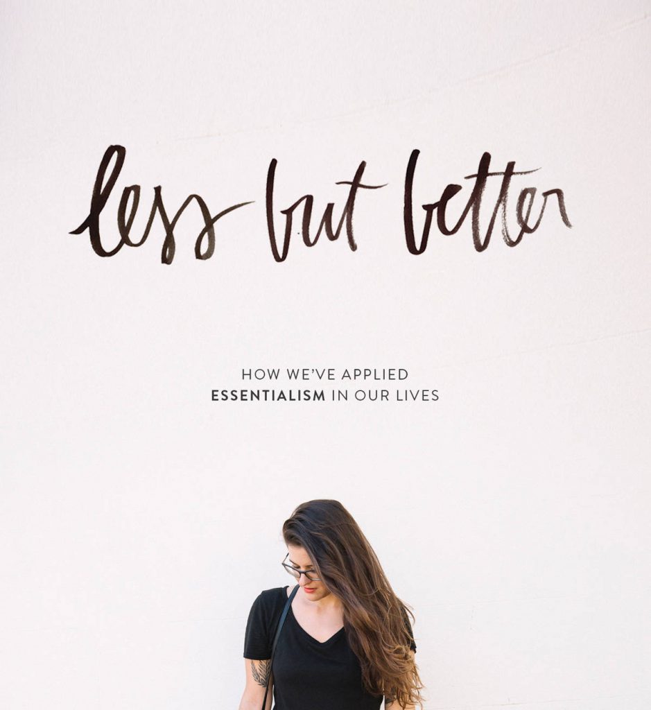 Less But Better: How We Applied Essentialism To Our Lives - Kinlake ...